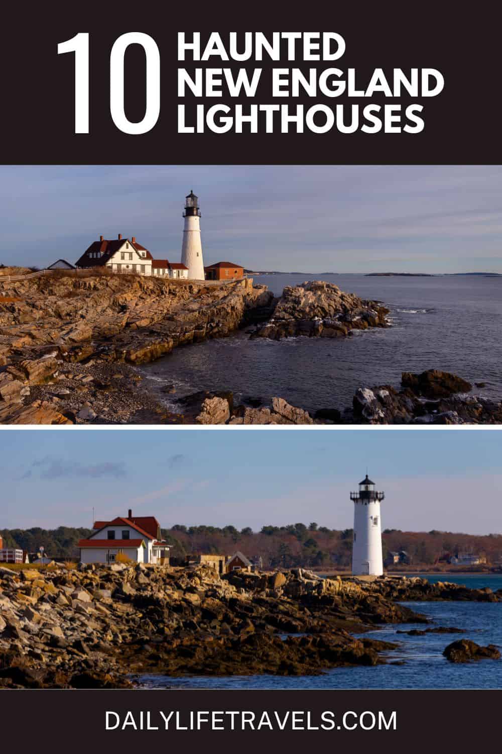 10 Haunted New England Lighthouses - Daily Life Travels